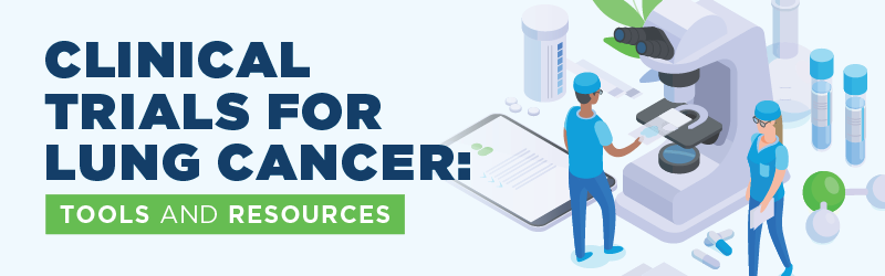 Finding Clinical Trials for Lung Cancer: Tools and Resources ...